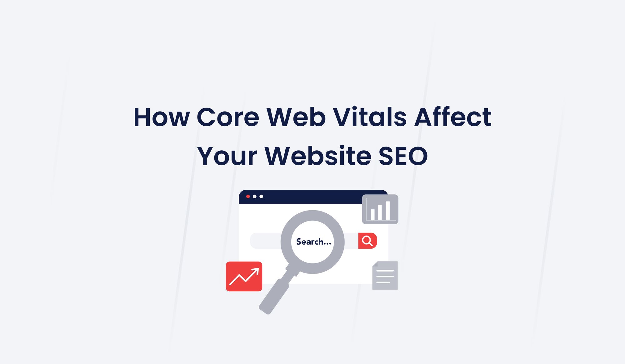 How Core Web Vitals Affect Your Website SEO in 2021